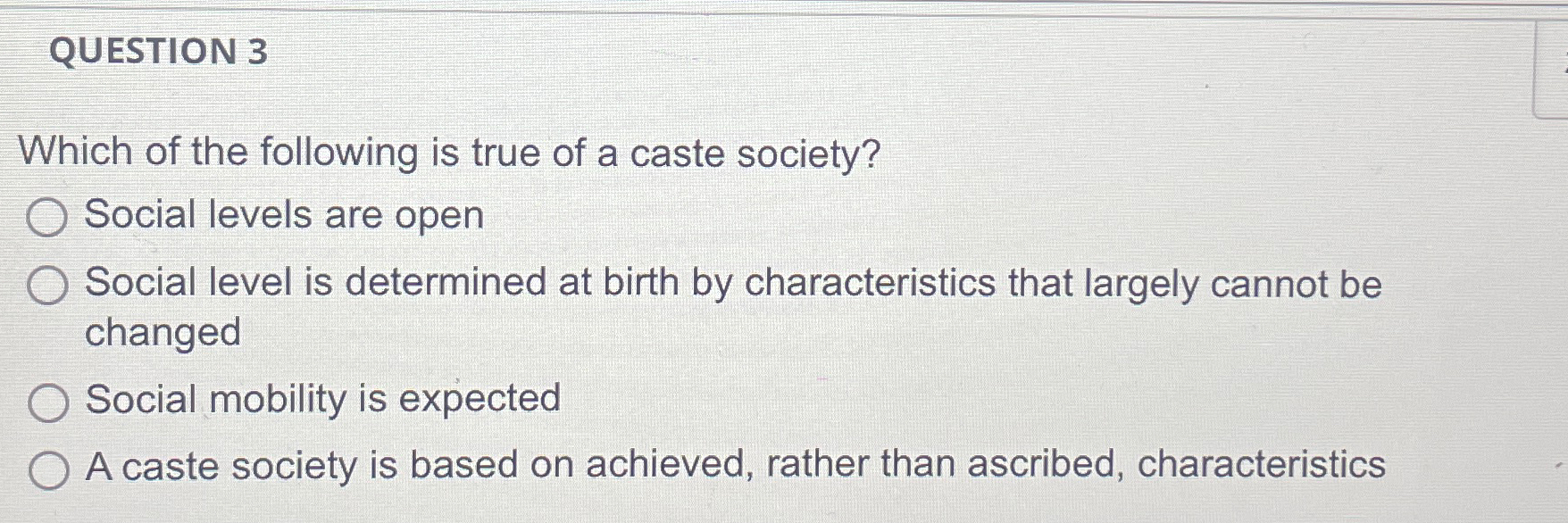 Solved QUESTION 3Which of the following is true of a caste | Chegg.com