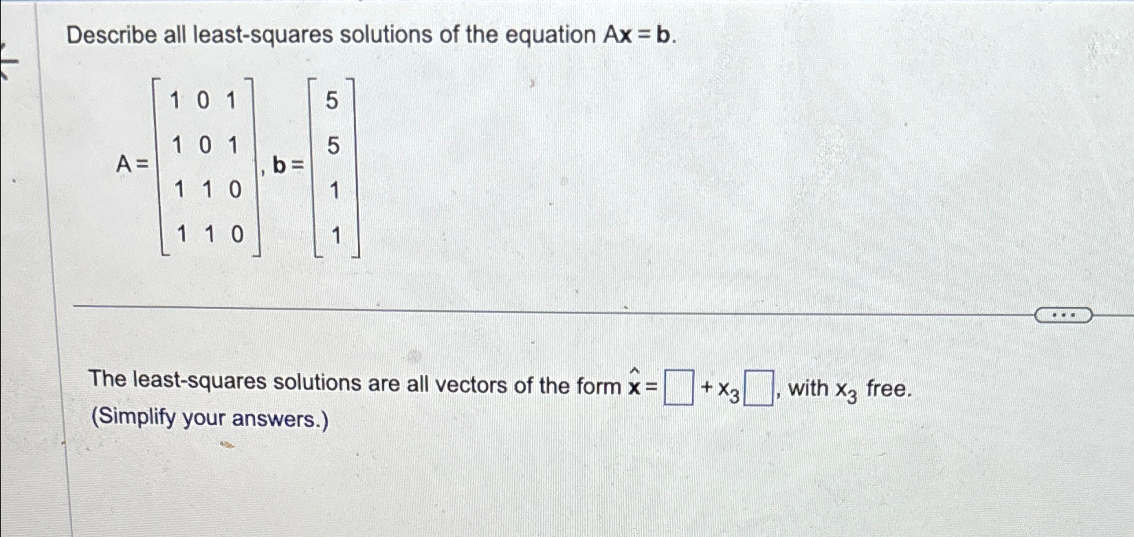 Solved Describe all least-squares solutions of the equation | Chegg.com