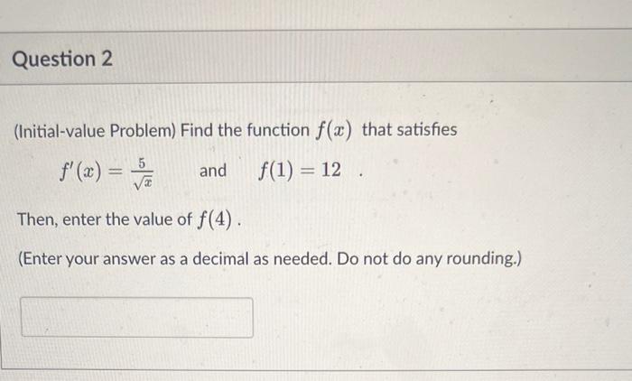 Solved Question 2 (Initial-value Problem) Find the function | Chegg.com