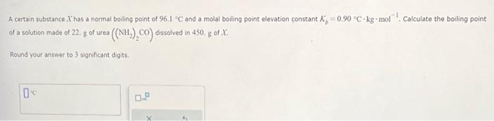 Solved A certain substance X has a normal boiling point of | Chegg.com