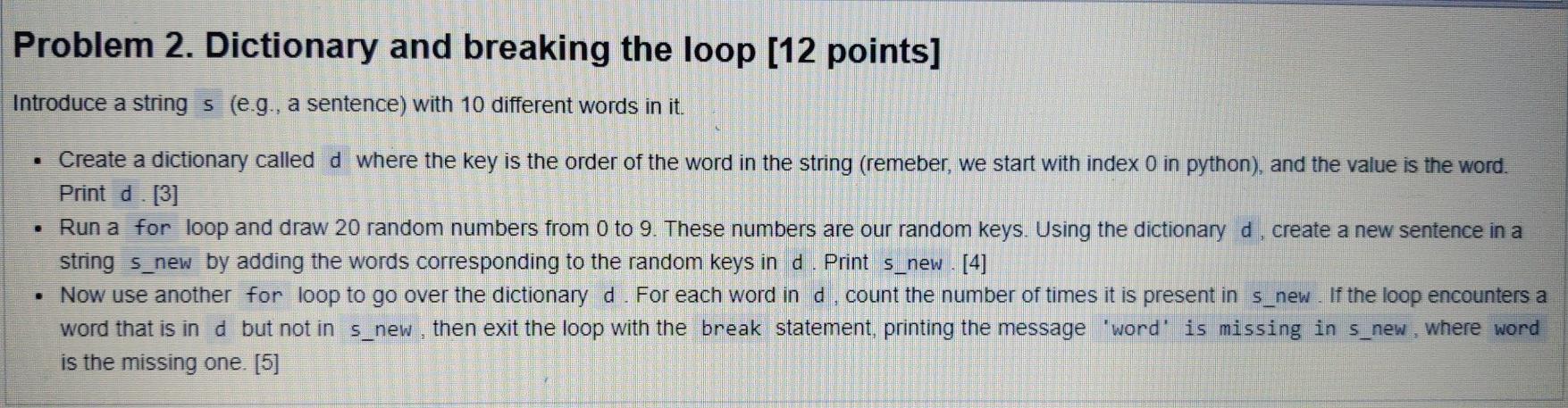 Solved Problem 2. Dictionary and breaking the loop (12 | Chegg.com