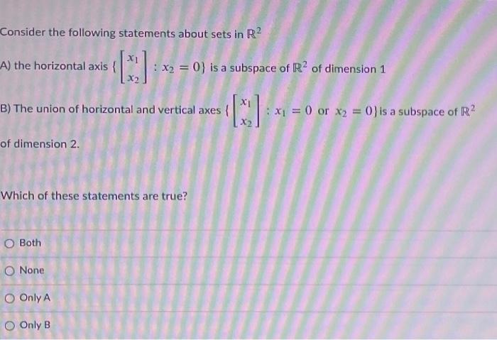 Solved Consider the following statements about sets in R2 A) | Chegg.com