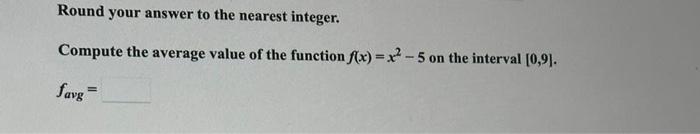Solved Round your answer to the nearest integer. Compute the | Chegg.com