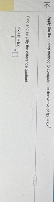 Solved Apply the three-step method to compute the derivative | Chegg.com
