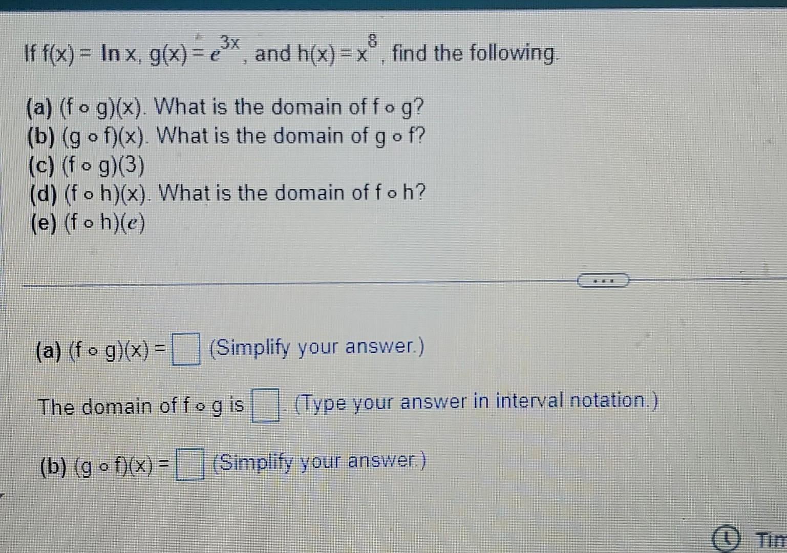 Solved If f(x)=lnx,g(x)=e3x, and h(x)=x8, find the | Chegg.com