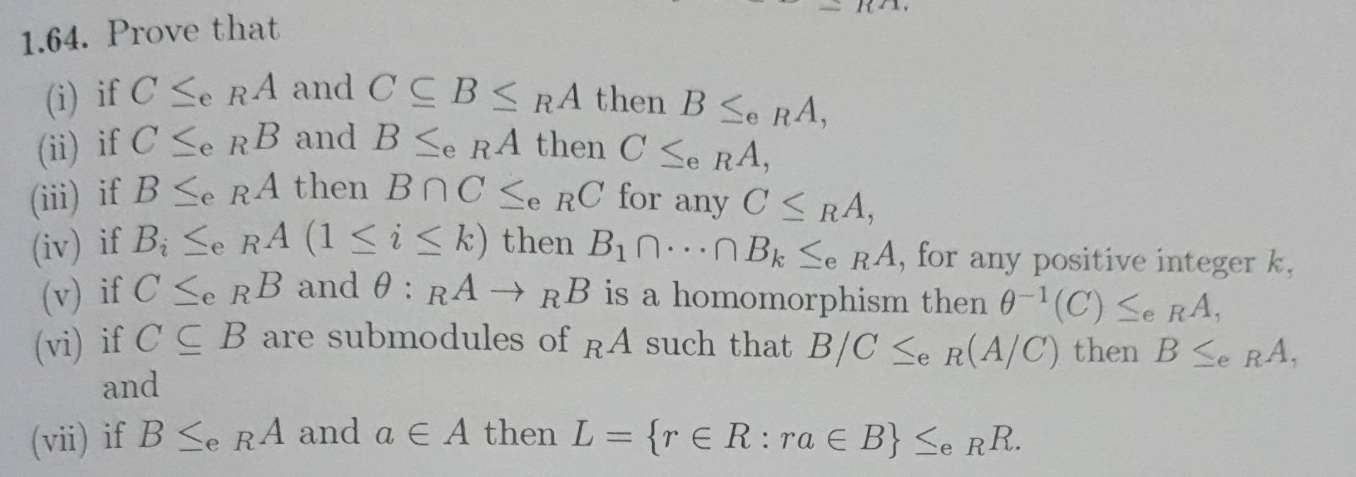 1.64. Prove that (i) if C≤eA and C⊆B≤RA then B≤eA, | Chegg.com