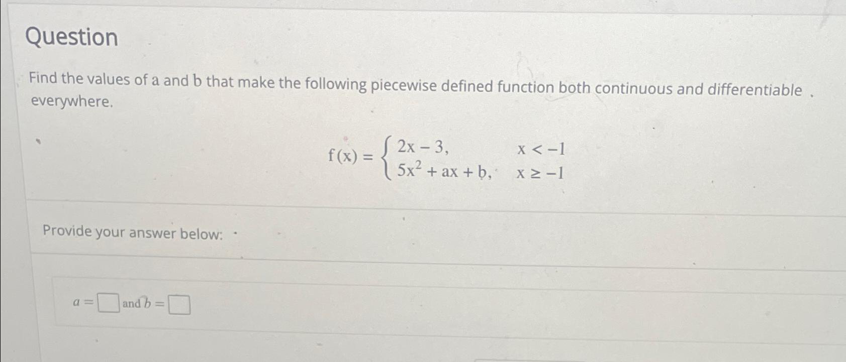 Solved QuestionFind the values of a and b ﻿that make the | Chegg.com