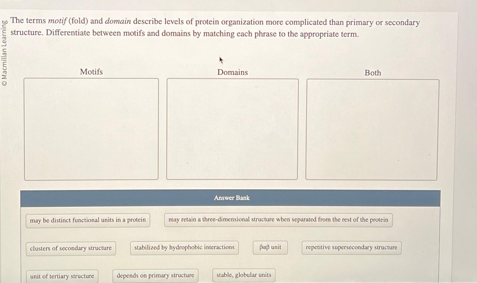 Solved The terms motif (fold) ﻿and domain describe levels of | Chegg.com