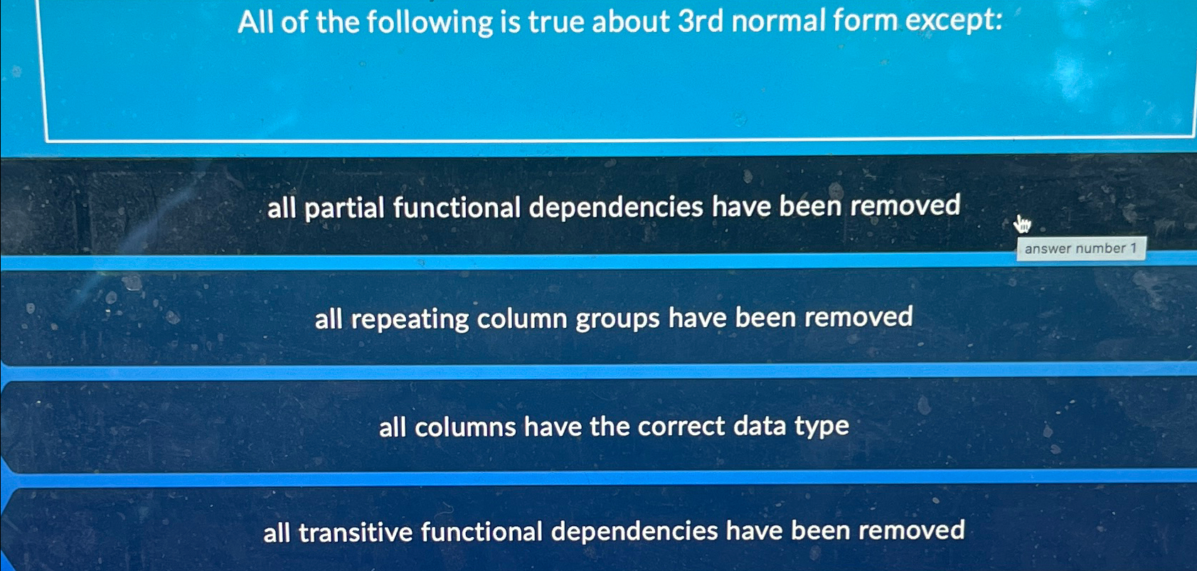 Solved All of the following is true about 3rd normal form | Chegg.com