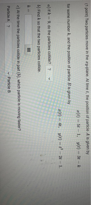 Solved (1 point) Two particles move in the xy-plane. At time | Chegg.com
