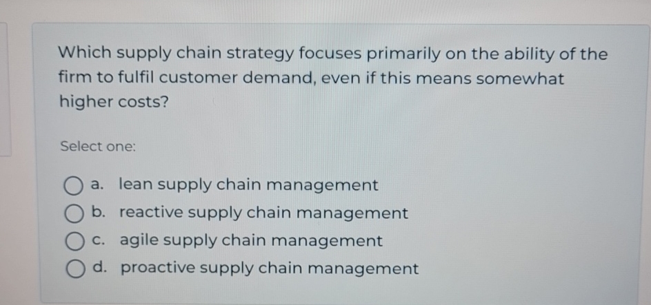 Solved Which supply chain strategy focuses primarily on the | Chegg.com