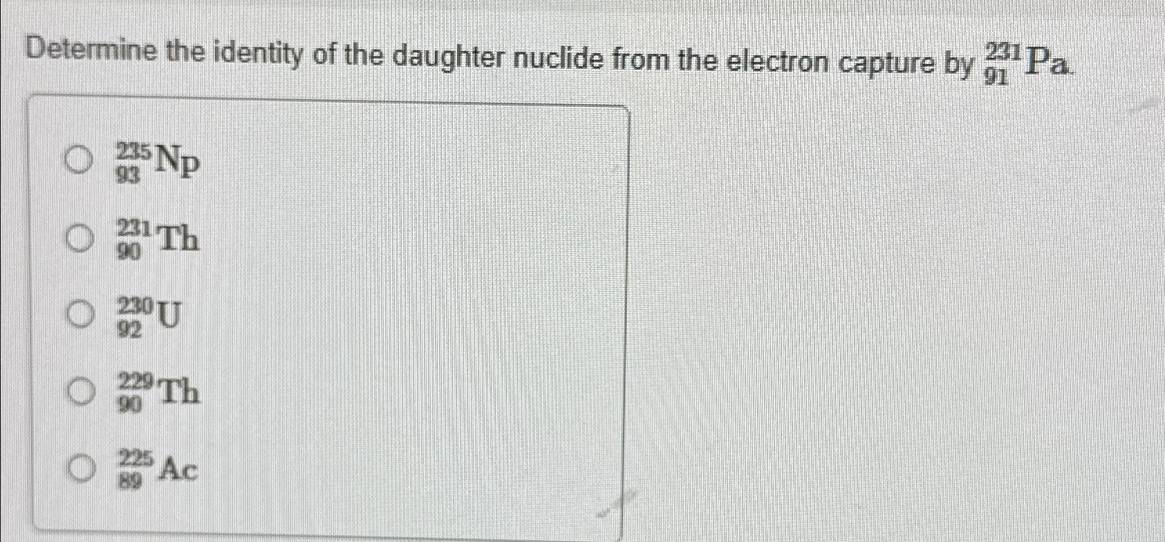 Solved Determine the identity of the daughter nuclide from | Chegg.com