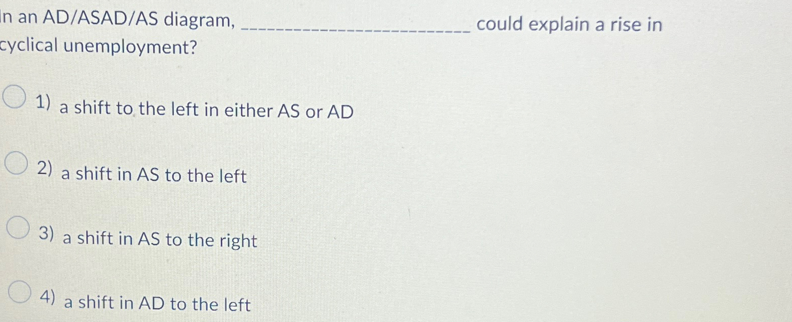 Solved n an AD/ASAD/AS diagram, _ ﻿could explain a rise in | Chegg.com