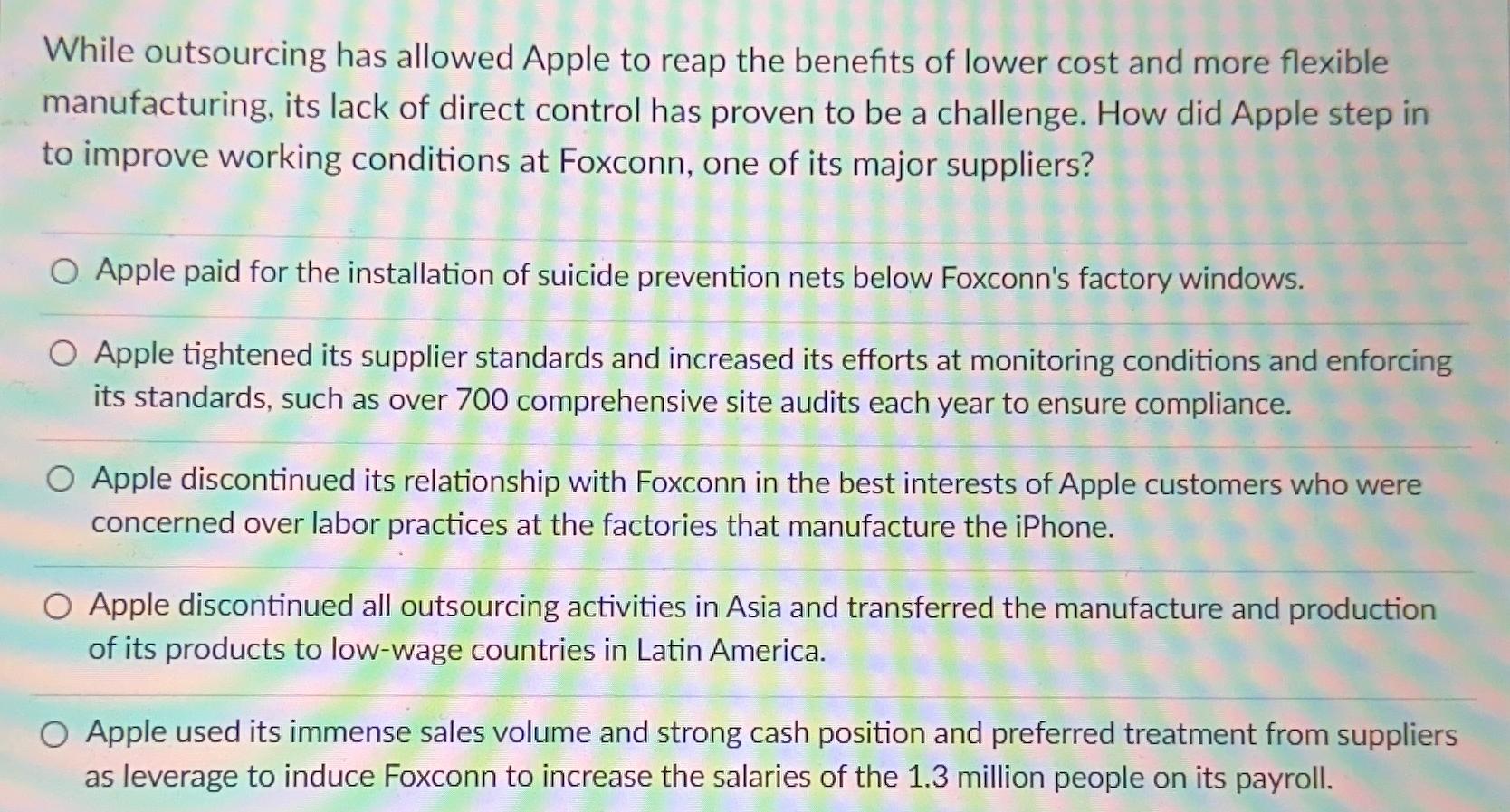 Solved While outsourcing has allowed Apple to reap the | Chegg.com