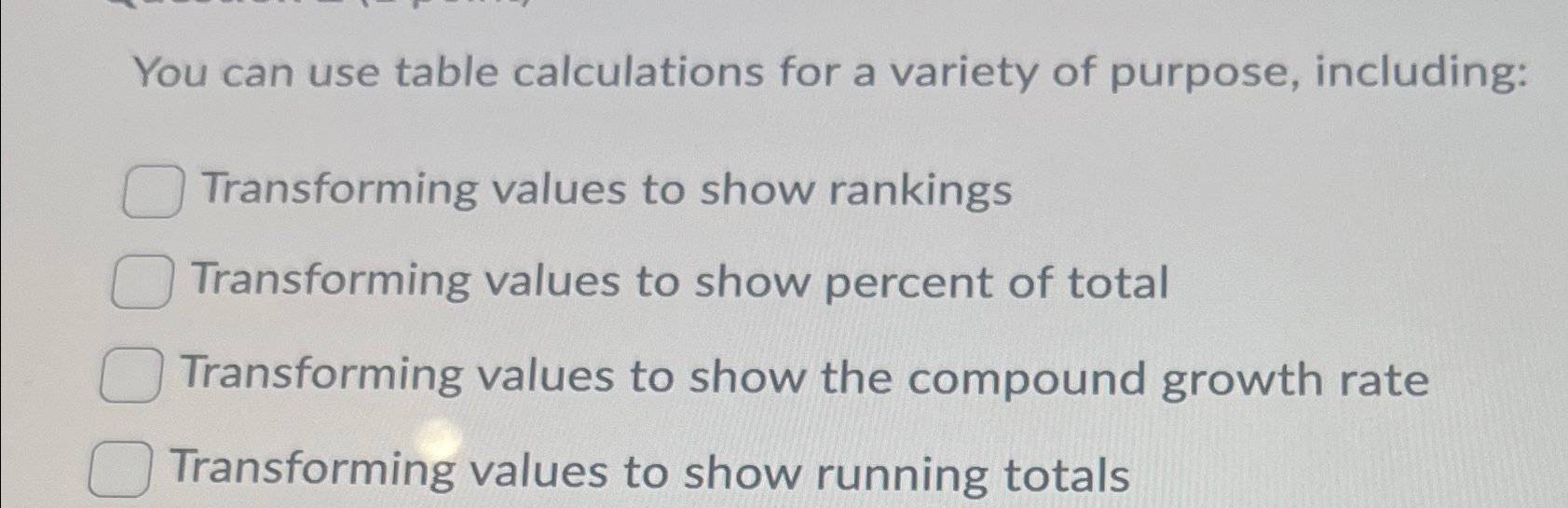 Solved You can use table calculations for a variety of | Chegg.com
