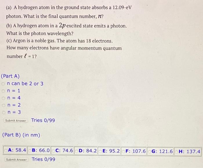 Solved A A Hydrogen Atom In The Ground State Absorbs A