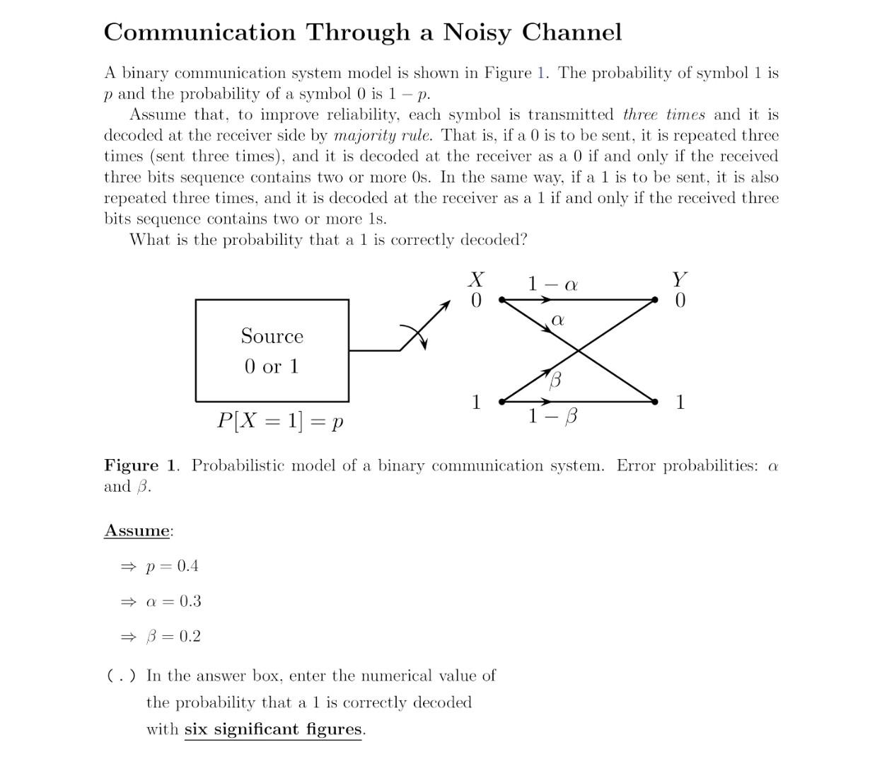 Solved Communication Through a Noisy Channel A binary | Chegg.com