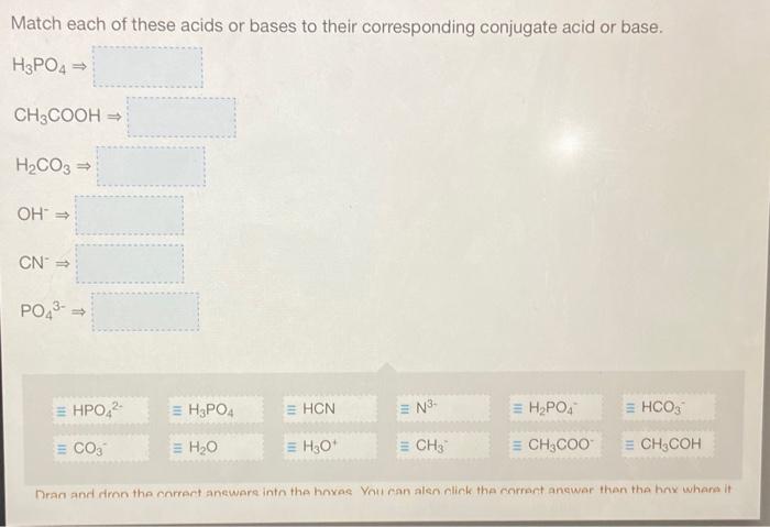 Solved Match each of these acids or bases to their | Chegg.com