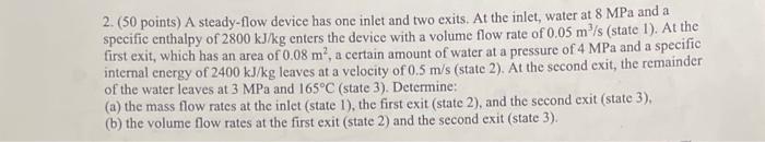 Solved 2. (50 points) A steady-flow device has one inlet and | Chegg.com