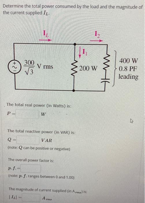 Solved Determine the total power consumed by the load and | Chegg.com