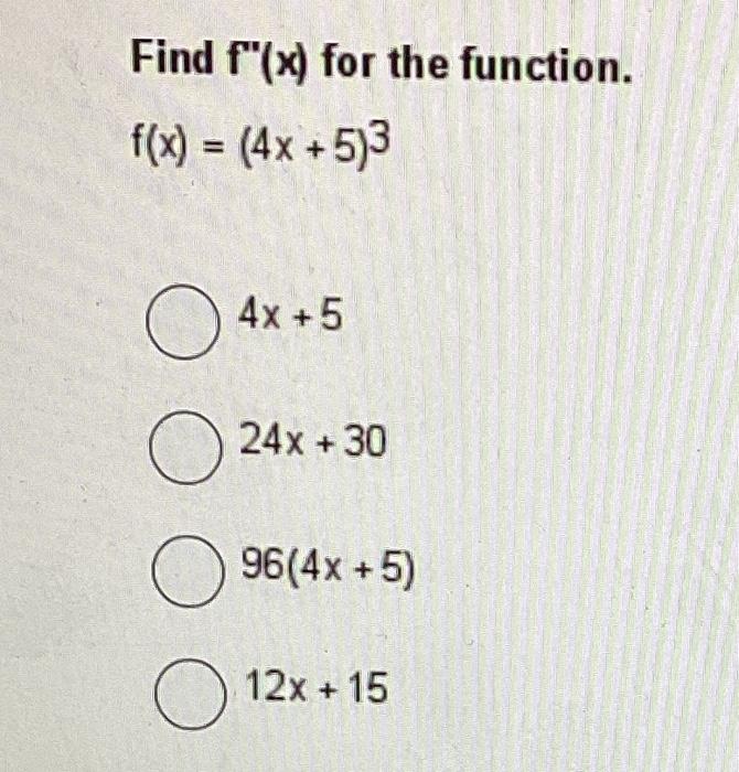 Solved Find F′′ X For The Function F X 4x 5 3 4x 5