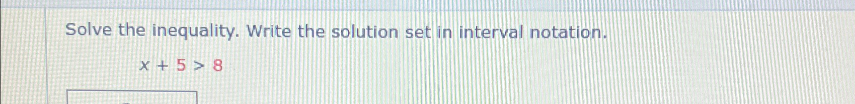Solved Solve the inequality. Write the solution set in | Chegg.com
