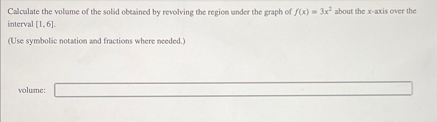 Solved Calculate the volume of the solid obtained by | Chegg.com