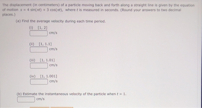 Solved The displacement (in centimeters) of a particle | Chegg.com