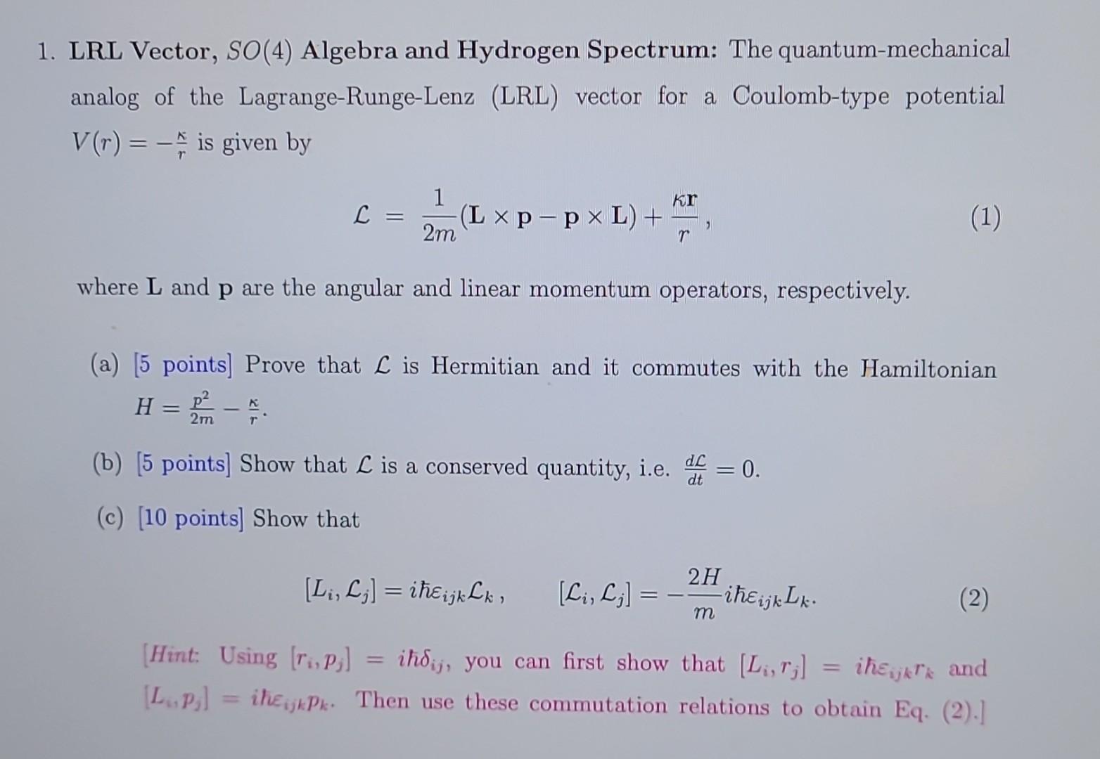 Solved LRL Vector, SO(4) Algebra and Hydrogen Spectrum: The | Chegg.com