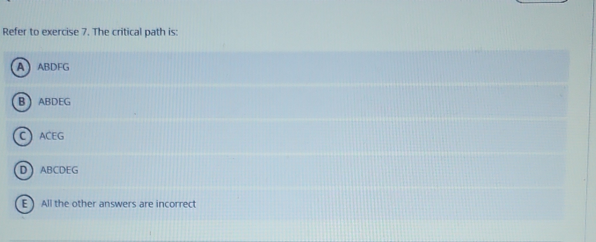 Solved Refer to exercise 7. ﻿The critical path | Chegg.com