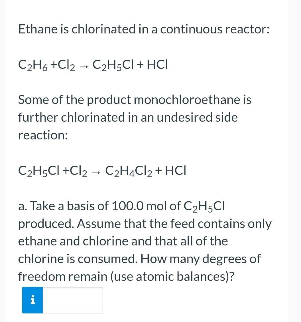 Solved Ethane is chlorinated in a continuous reactor: C₂H6 | Chegg.com