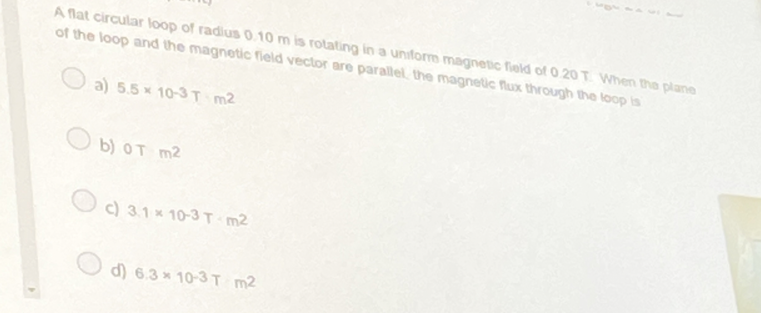 Solved A flat circular loop of radius 0.10 ﻿m is rotating in | Chegg.com