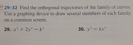 29-32 ﻿Find the orthogonal trajectories of the family | Chegg.com
