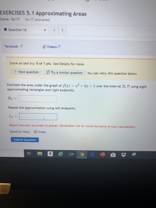 Solved EXERCISES 5.1 Approximating Areas Score: 16/17 16/17 | Chegg.com