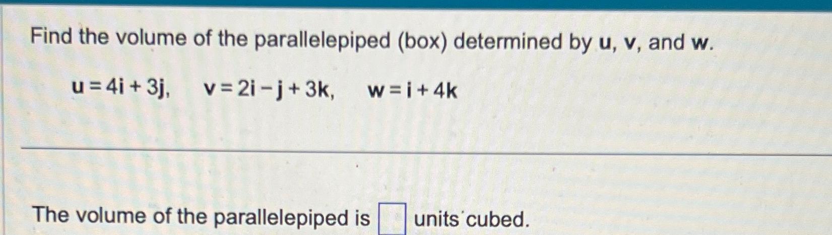 Solved Find the volume of the parallelepiped (box) | Chegg.com