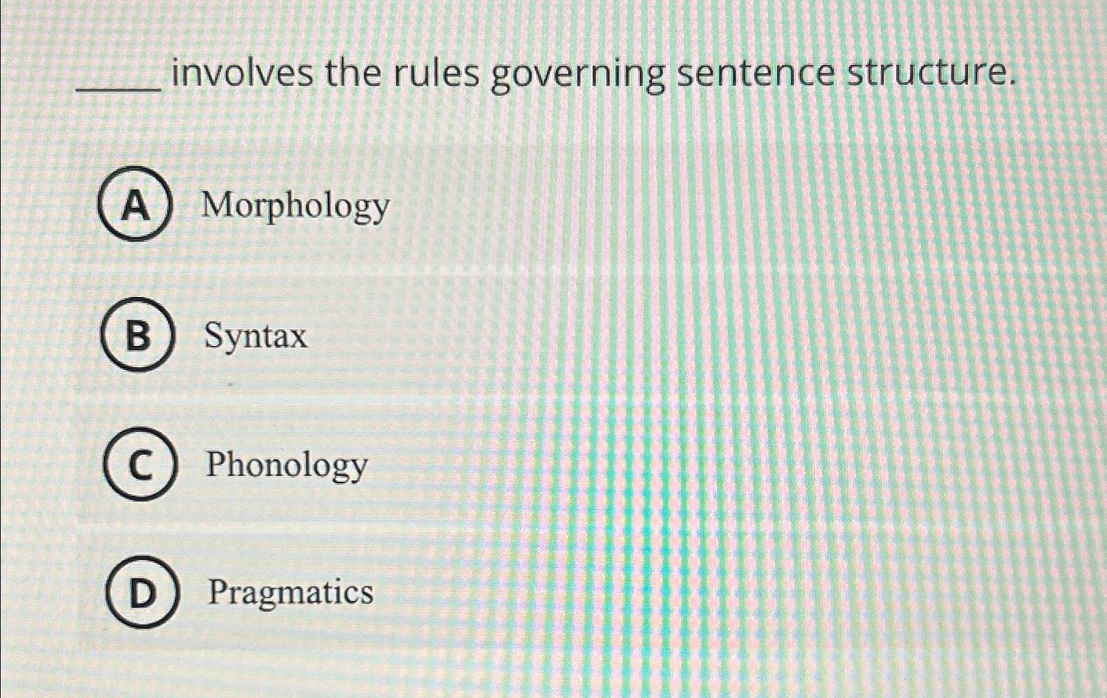 Solved involves the rules governing sentence | Chegg.com