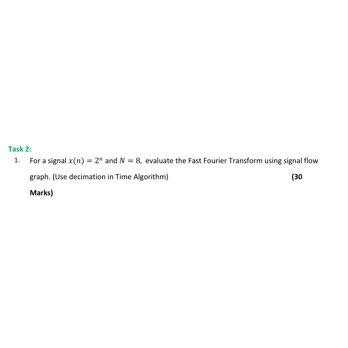 Solved Task 2:For a signal x(n)=2n ﻿and N=8, ﻿evaluate the | Chegg.com