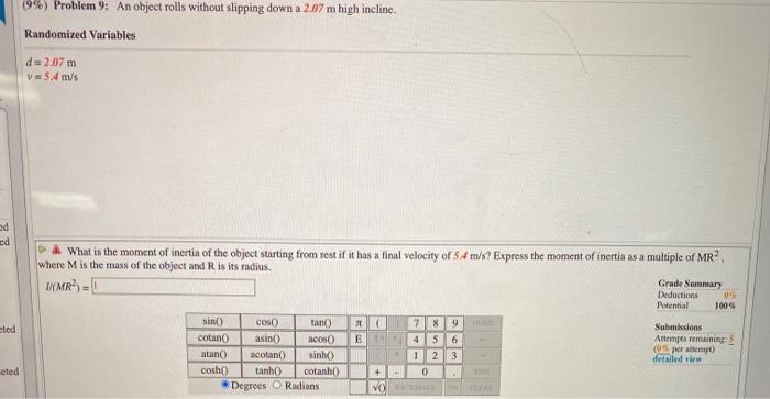 Solved (9%) Problem 9: An object rolls without slipping down | Chegg.com