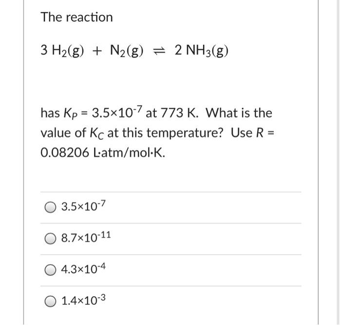 Solved The reaction 3 H2(g) + N2(g) = 2 NH3(g) has Kp = | Chegg.com