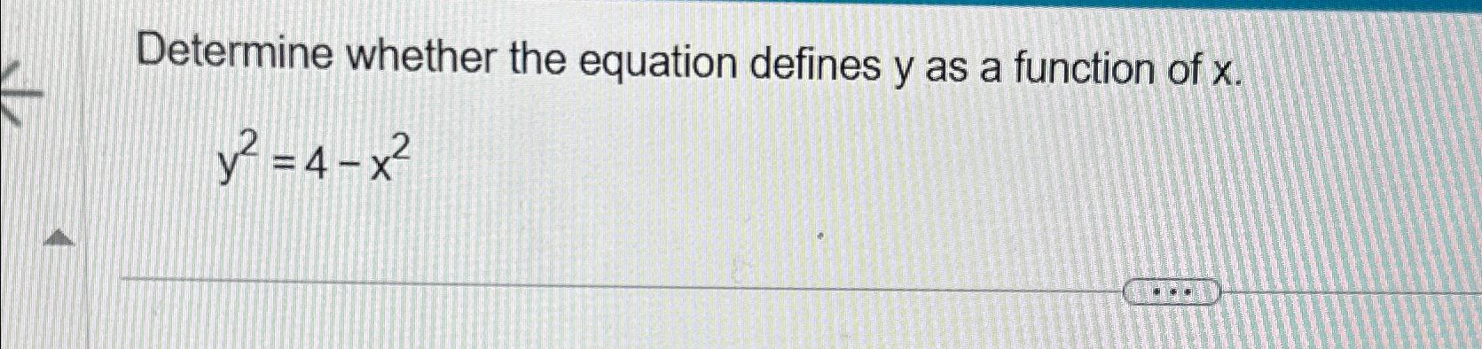 Solved Determine whether the equation defines y ﻿as a | Chegg.com