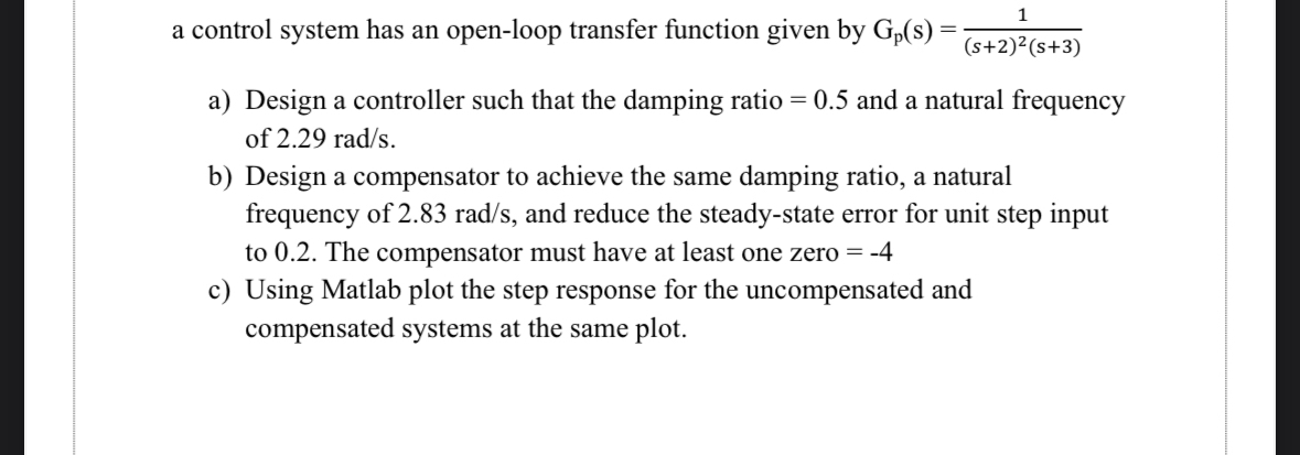 Solved a control system has an open-loop transfer function | Chegg.com