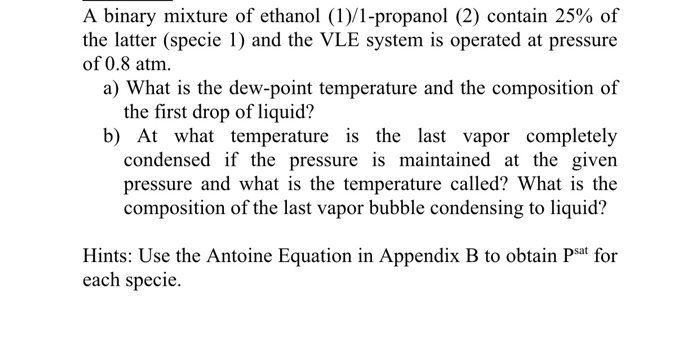 Solved A binary mixture of ethanol (1)/1-propanol (2) | Chegg.com