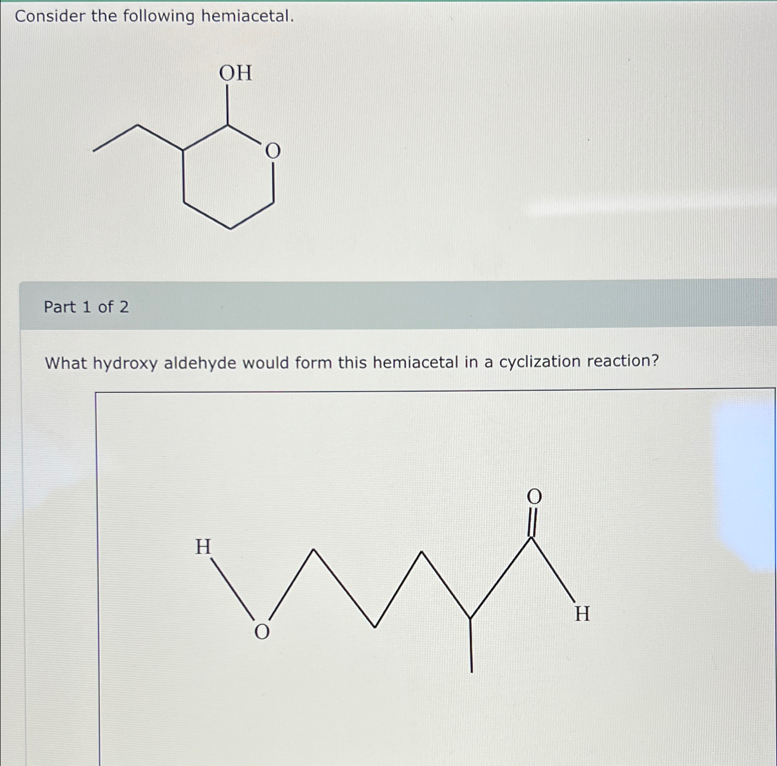 Solved Consider the following hemiacetal.Part 1 ﻿of 2What | Chegg.com