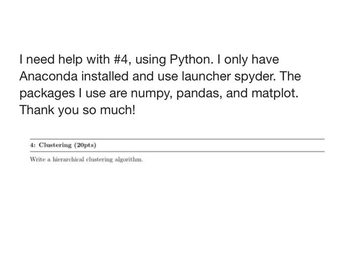 Solved I need help with #4, using Python. I only have | Chegg.com