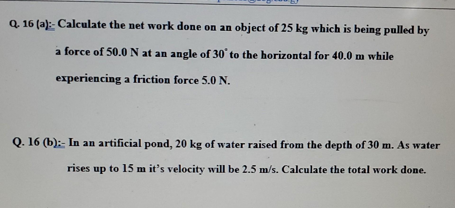 Solved Q. 16 (a):- Calculate the net work done on an object | Chegg.com