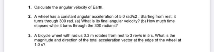 Solved 1. Calculate the angular velocity of Earth. 2. A | Chegg.com