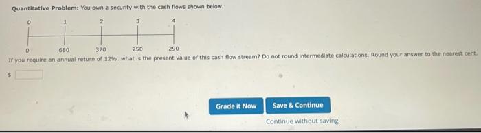 [Solved]: Quantitative Problemi You own a security with the