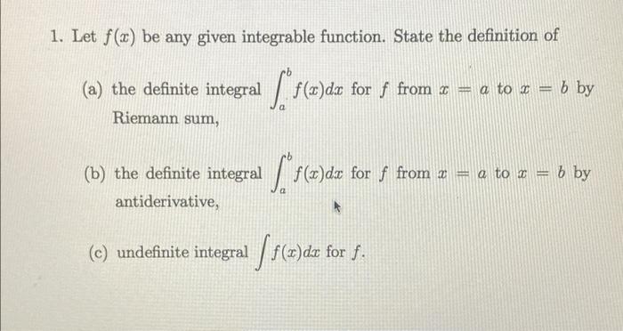Solved 1. Let f(x) be any given integrable function. State | Chegg.com