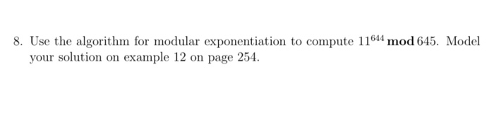 Solved 8. Use the algorithm for modular exponentiation to | Chegg.com
