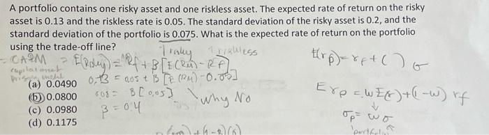 Solved A portfolio contains one risky asset and one riskless | Chegg.com